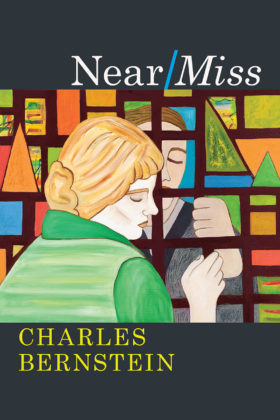 Charles Bernstein’s New Poetry Collection, Near/Miss – b2o